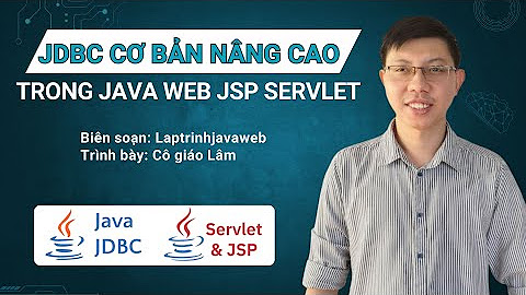 Học jdbc cơ bản nâng cao trong java web jsp servlet - YouTube