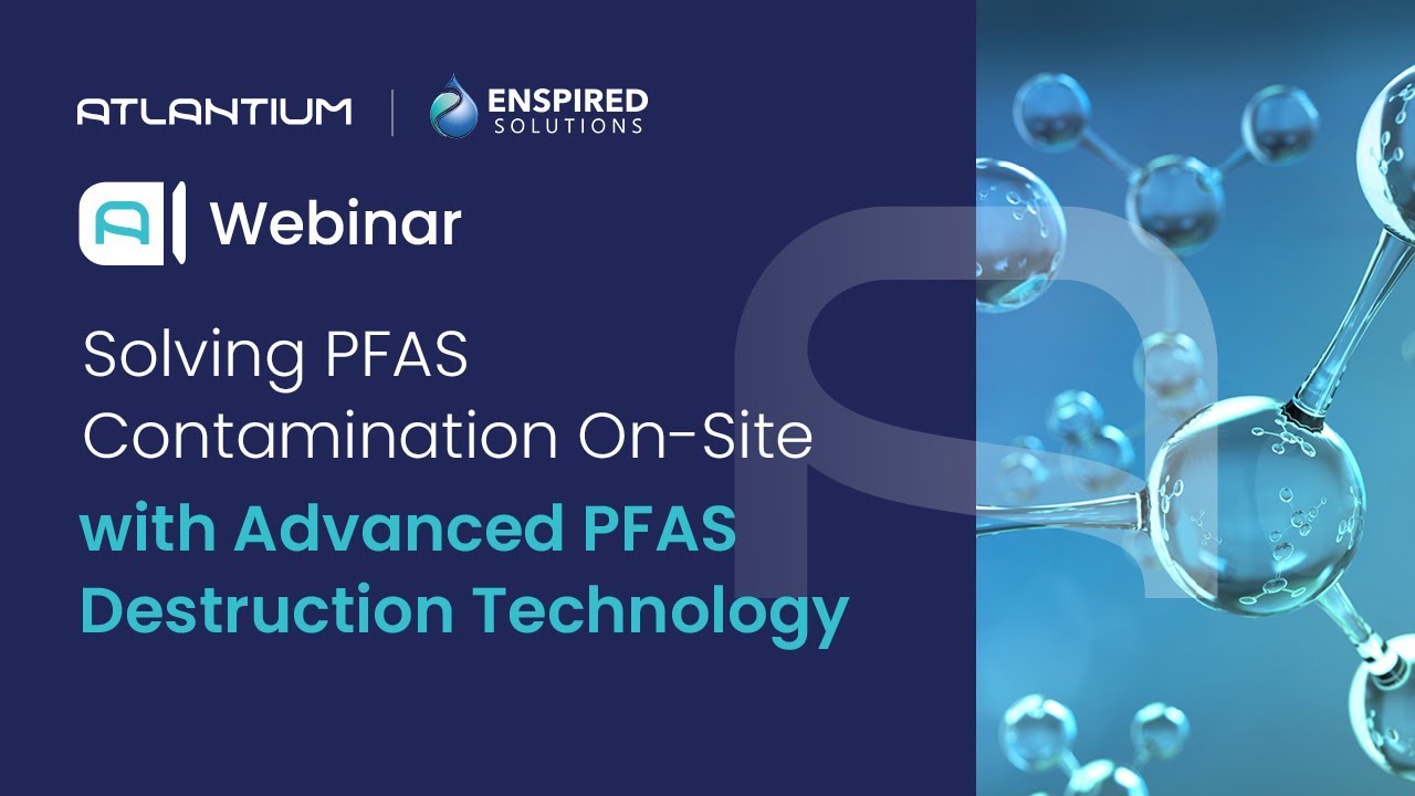 On-Demand Webinar: Solving PFAS Contamination On-Site with Advanced ...
