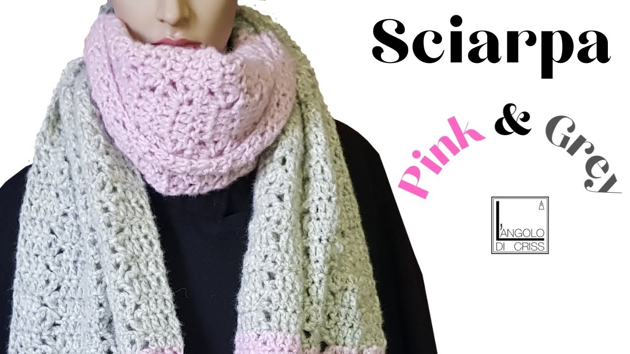 TUTORIAL sciarpa all'uncinetto Pink & Grey - YouTube