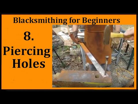 Blacksmithing Lesson 8 - Piercing holes with the Pritchel Hole - YouTube