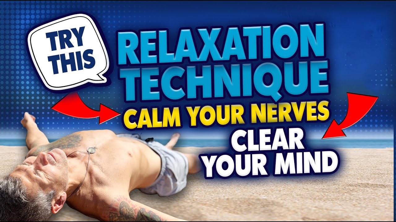 Try This Relaxation Technique To Calm Your Nerves And Clear Your Mind ...