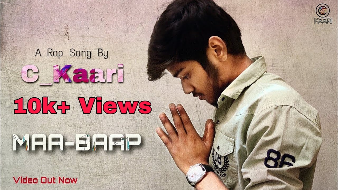 Maa Baap | Full Song | ft. C_Kaari | Rap Song | - YouTube
