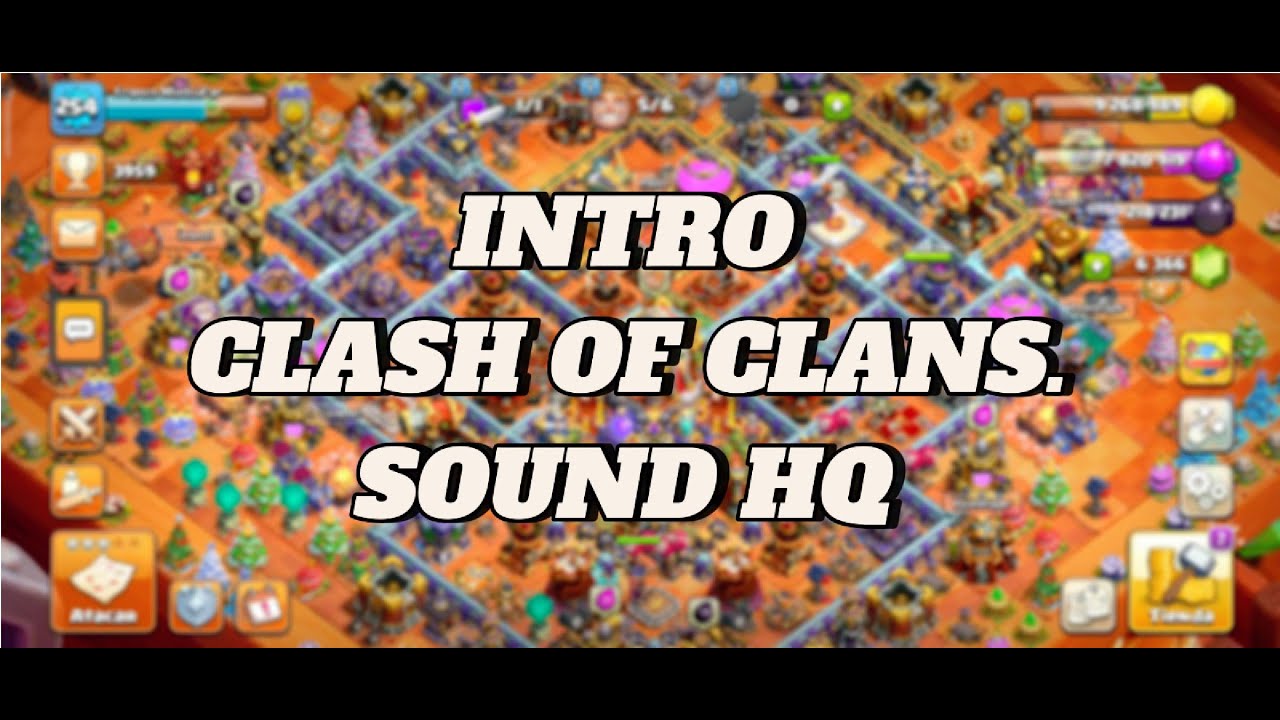 ⚔️ Clash of clans start up sound coc 🛡️ [SONIDO DE INTRO DE CLASH OF ...