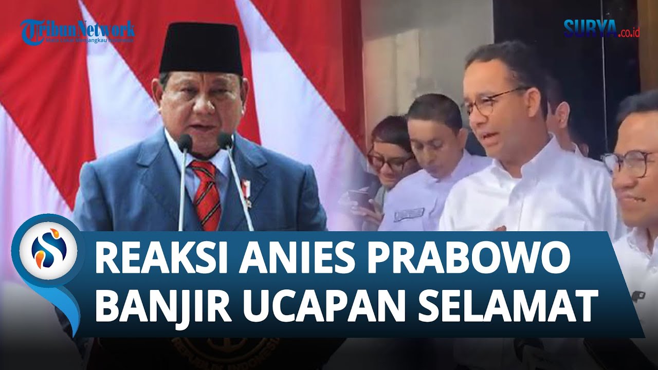 REAKSI Anies Baswedan soal Prabowo Banjir Ucapan Selamat dari Pemimpin Dunia & Disebut Presiden ...