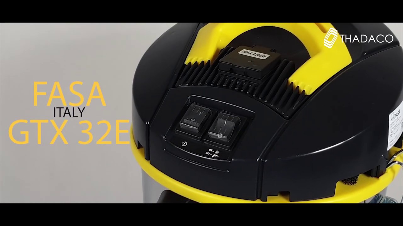 FASA GTX 32E - Đỉnh cao ITALY | MÁY HÚT BỤI GIÁ RẺ CHẤT LƯỢNG - YouTube