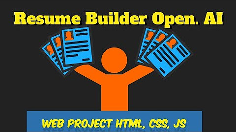 Web Project Resume Builder Open.AI with Source Code. html, css, javascript. Create Your Resume ...
