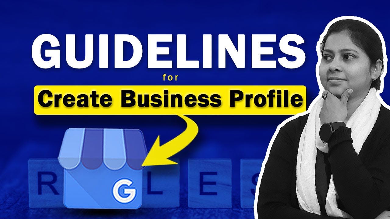 Guidelines For Google My Business How To Create Google Business Profile Step By Step 2022 Guidelines For Google My Business How To Create Google Business Profile Step By Step 2022