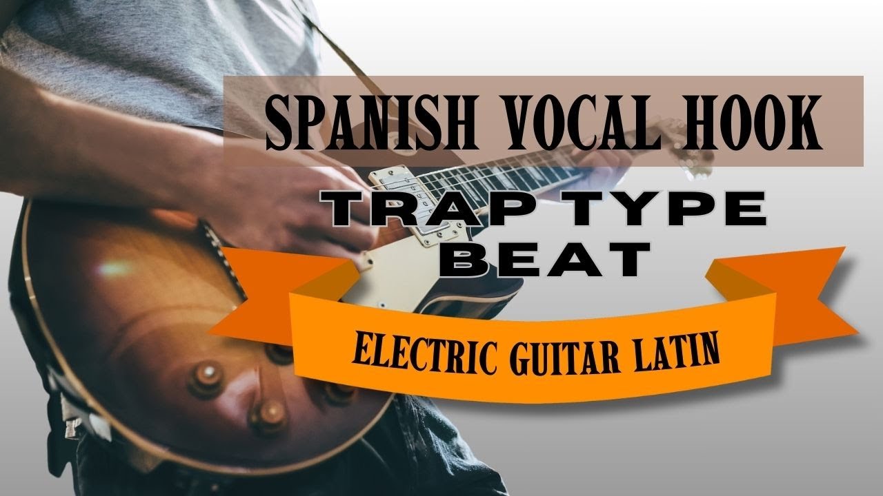 Latin Trap Type Beat | Electric Guitar | With Spanish Vocal Hook ...