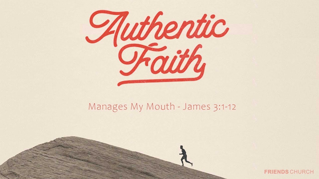 Authentic Faith Manages My Mouth - YouTube