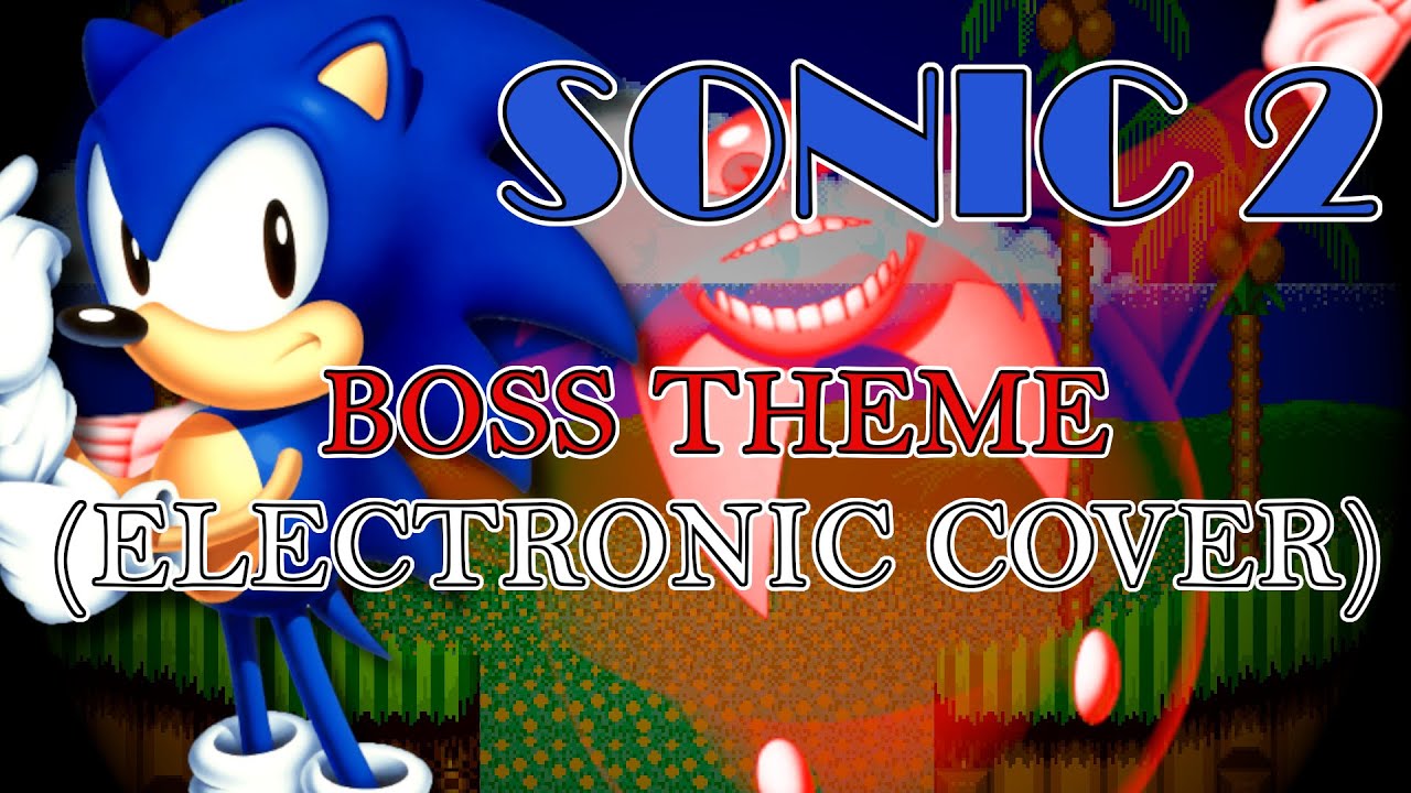 Sonic 2 - Boss Theme (Electronic Cover) - YouTube