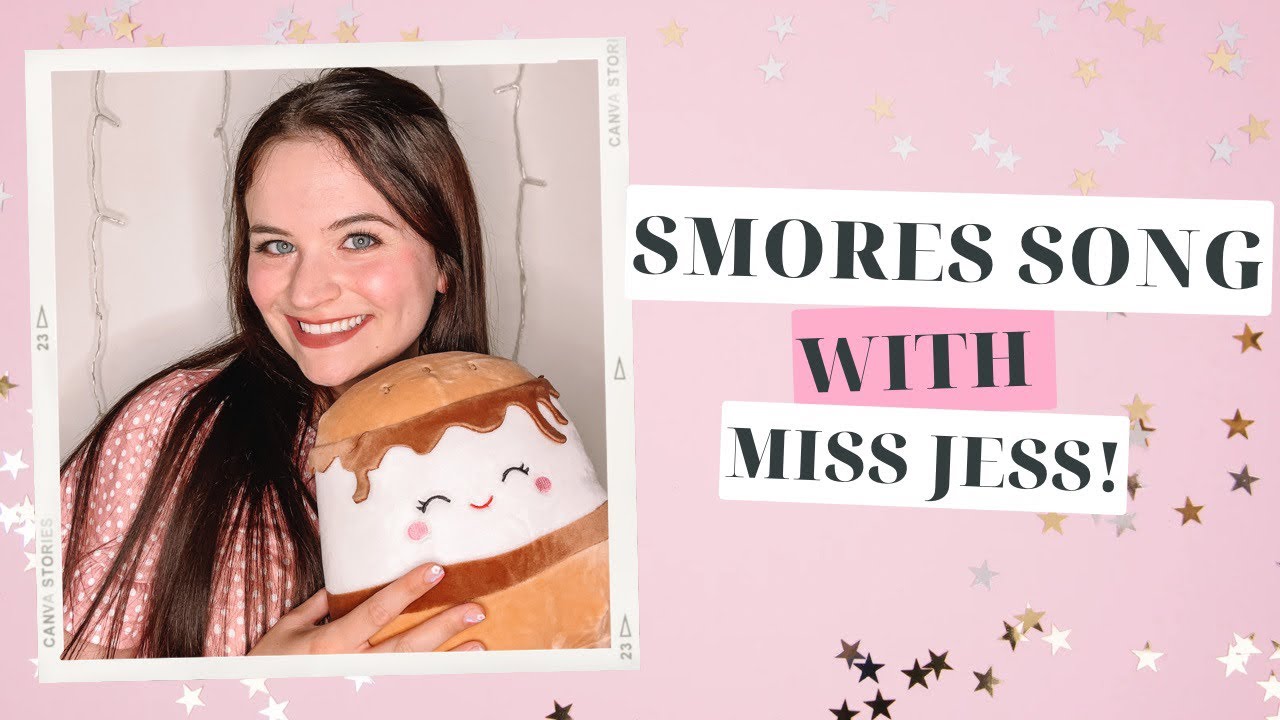 S’mores Song with Miss Jess! - YouTube