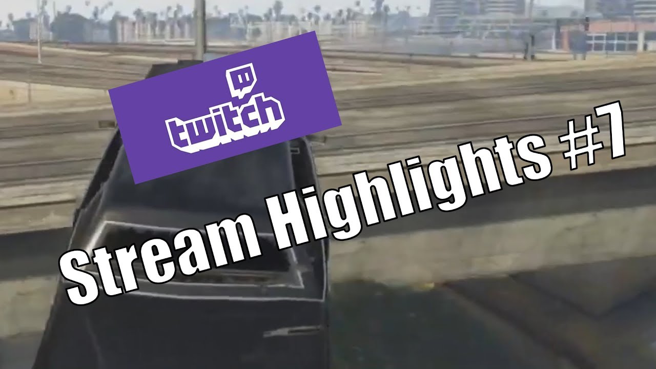Stream Highlights #7 - YouTube