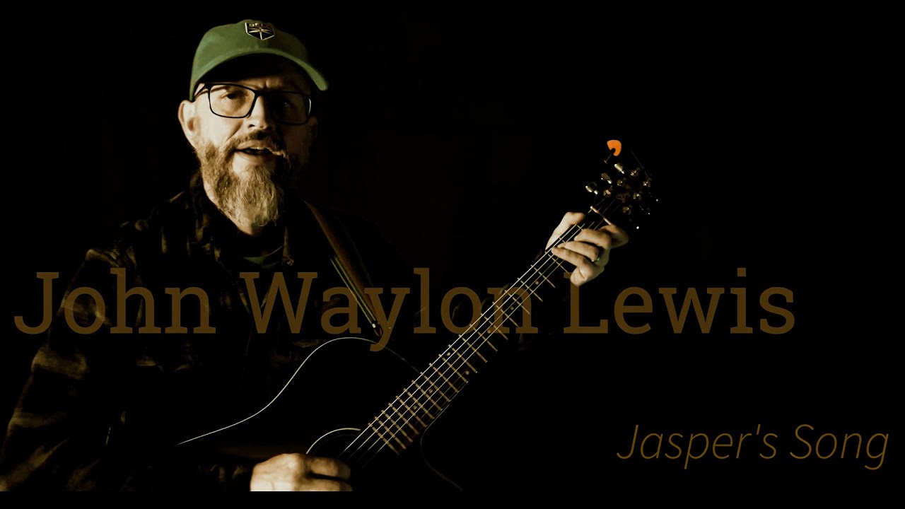 John Waylon Lewis - Jasper's Song (live performance) - YouTube