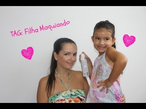 TAG: Filha Maquiando