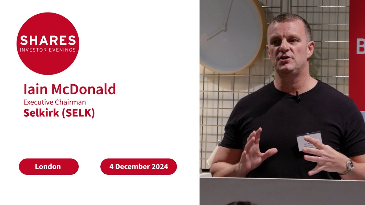Selkirk (SELK) - Iain McDonald, Executive Chairman - YouTube