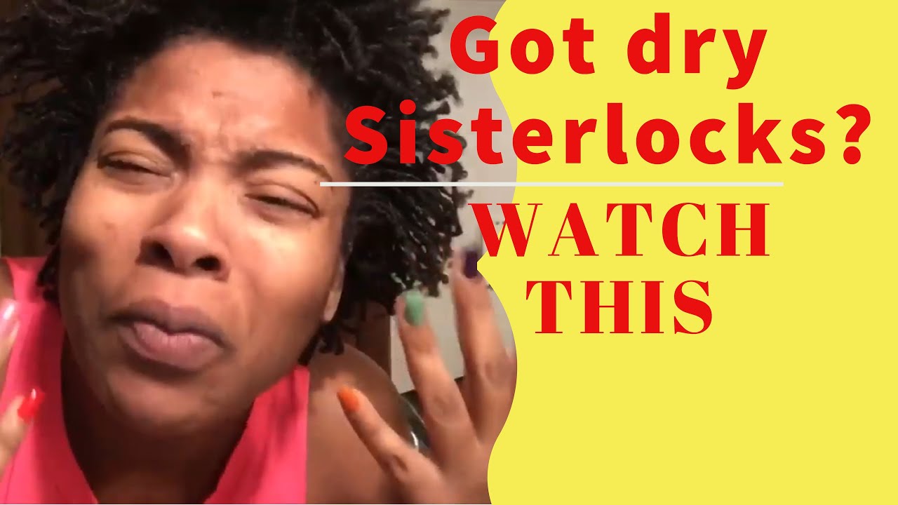 Sisterlocks- HOW TO DEAL WITH DRY, ITCHY, CRISPY LOCS Vlogmas Day 22 ...