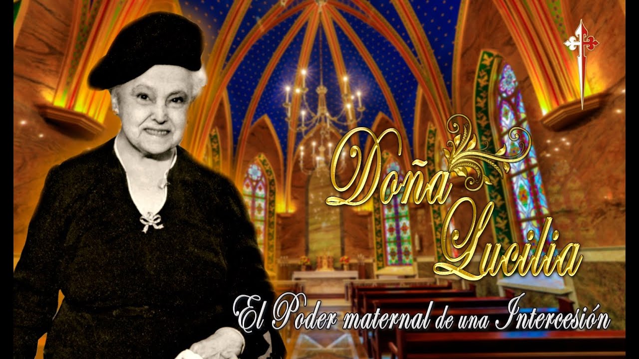 Doña Lucilia - El Poder Maternal de una Intercesión - 15/03/2023 - YouTube
