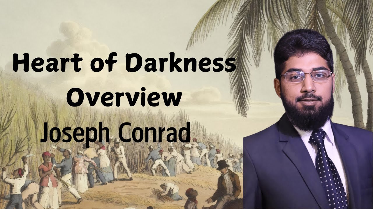 Heart of Darkness by Joseph Conrad | Overview | Plot Summary | Muhammad Sarmad - YouTube