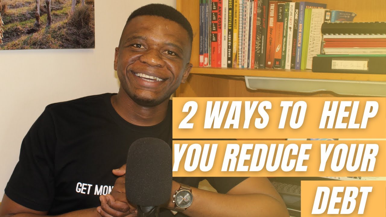 TWO METHODS TO HELP YOU REDUCE YOUR DEBTS - YouTube