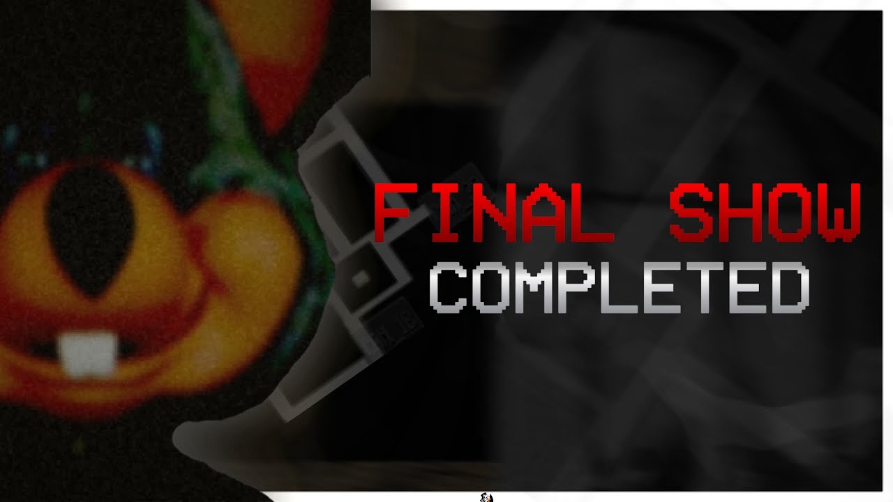 FINAL SHOW COMPLETED! - FNACEC Charming Return - YouTube