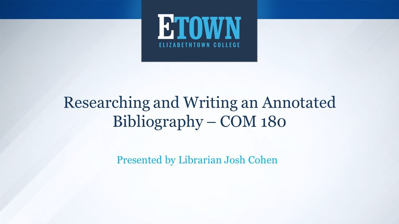 Annotated Bibliography Video COM 180 - YouTube