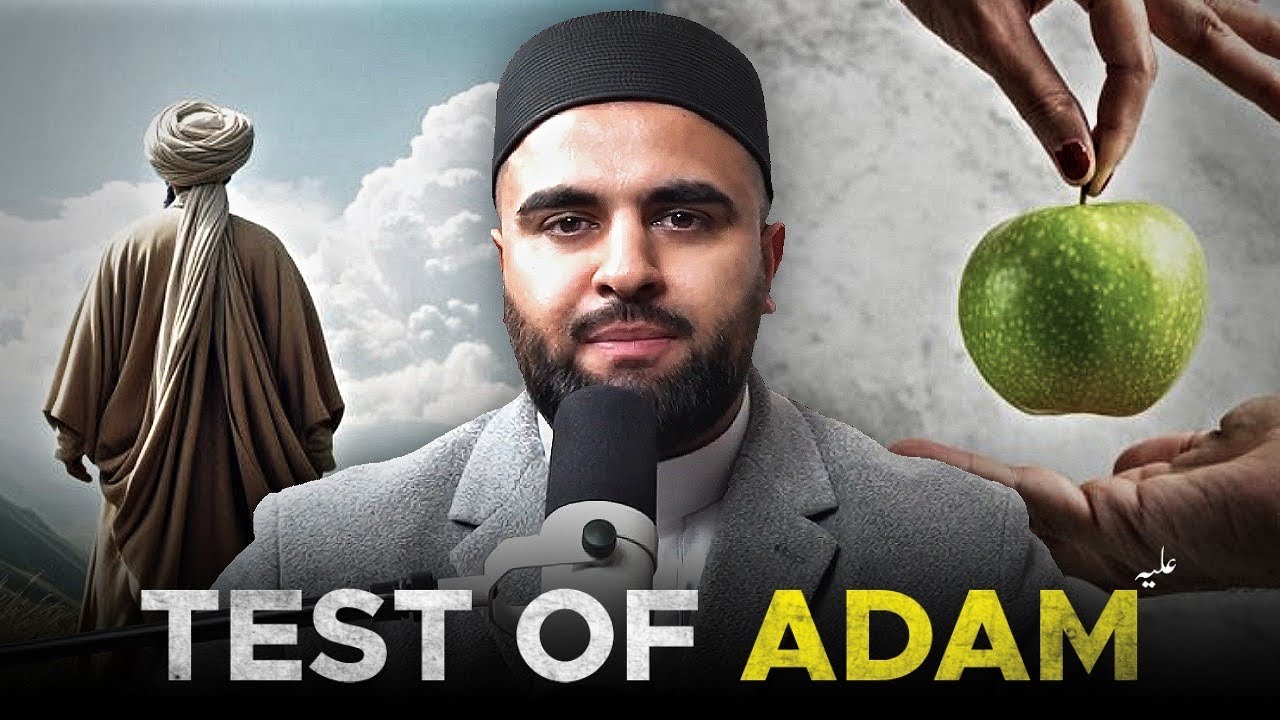 The Test of Prophet Adam (A.S.) – Mankind’s First Trial & Lessons (Part ...