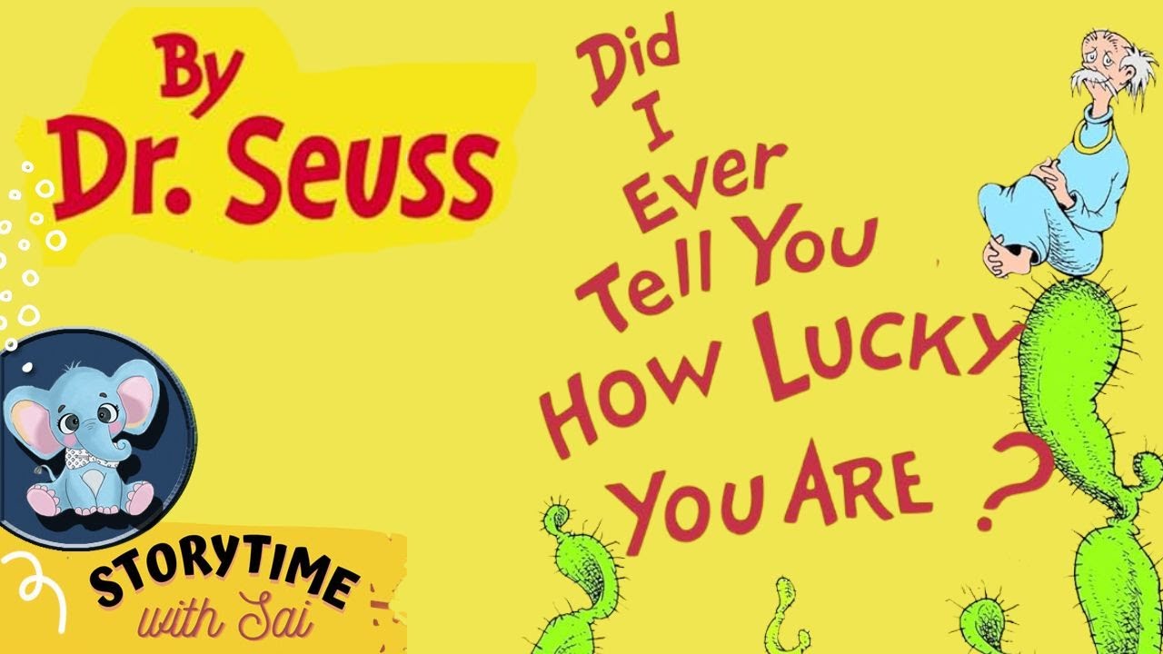 📚Did I Ever Tell You How Lucky You Are ? By Dr Seuss | Kids Book Read ...