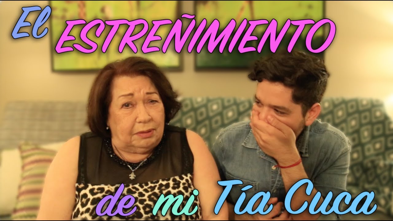 El ESTREÑIMIENTO de mi Tía Cuca // gwabir - YouTube