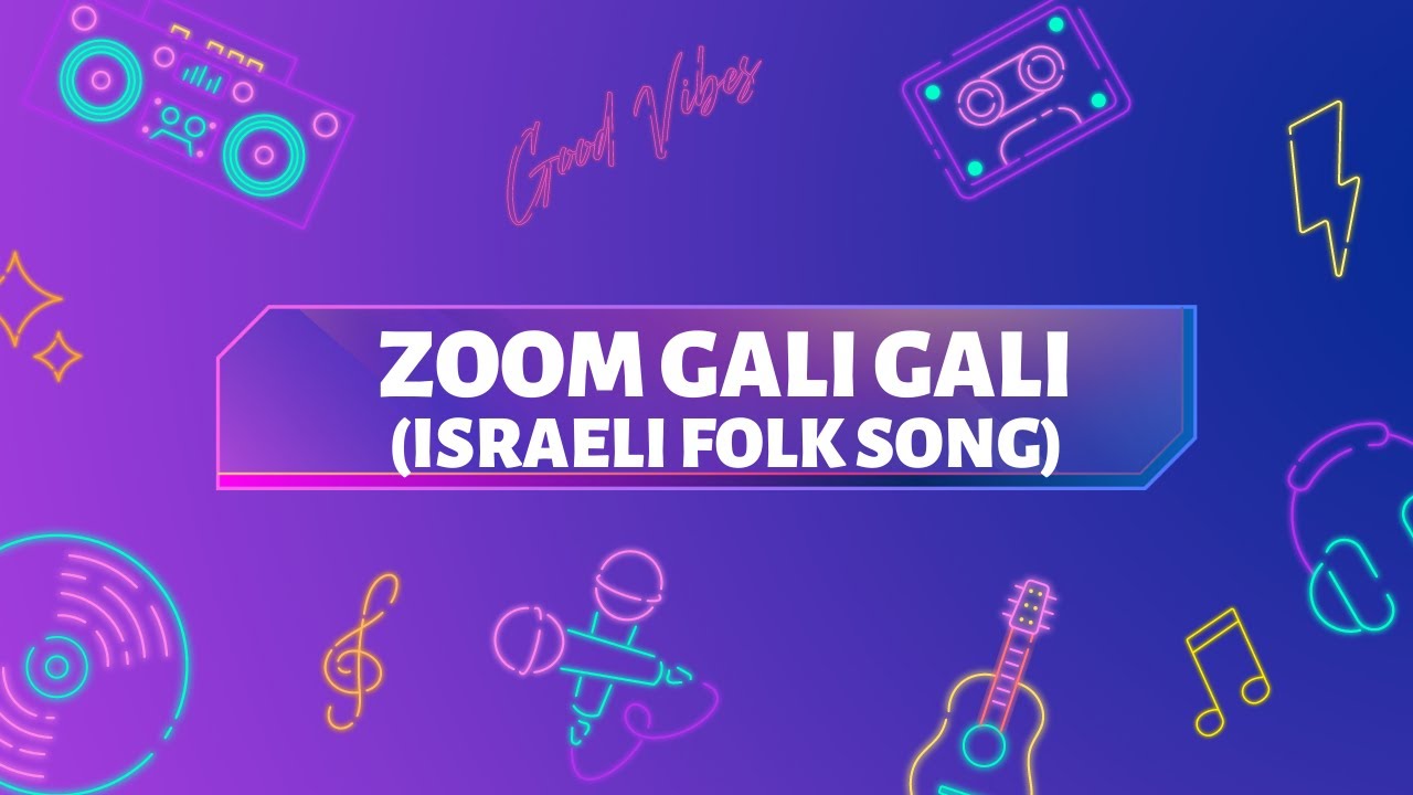 Zum Gali Gali (Israeli Folk Song) - YouTube