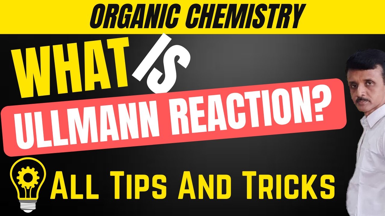 Ullmann Reaction- All Tips and Tricks with Mechanisms [Full Case Study ...
