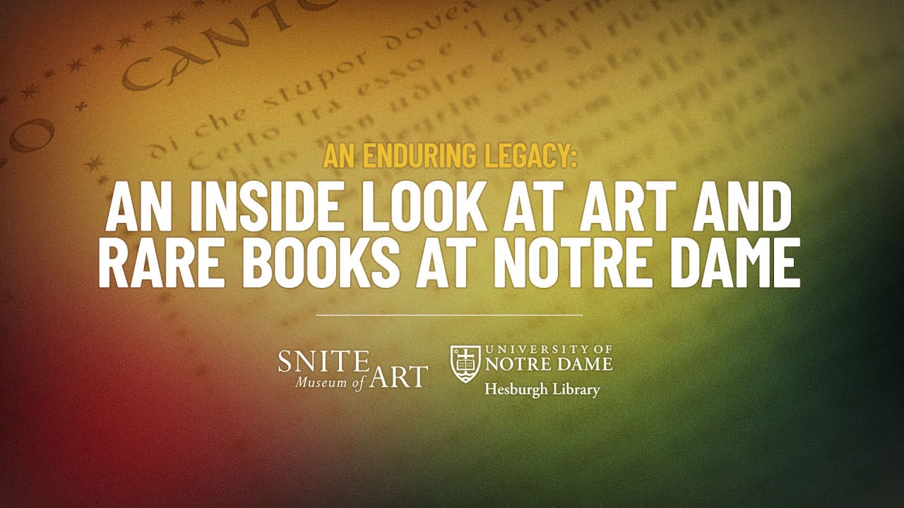 An Enduring Legacy: An Inside Look at Art and Rare Books at Notre Dame ...