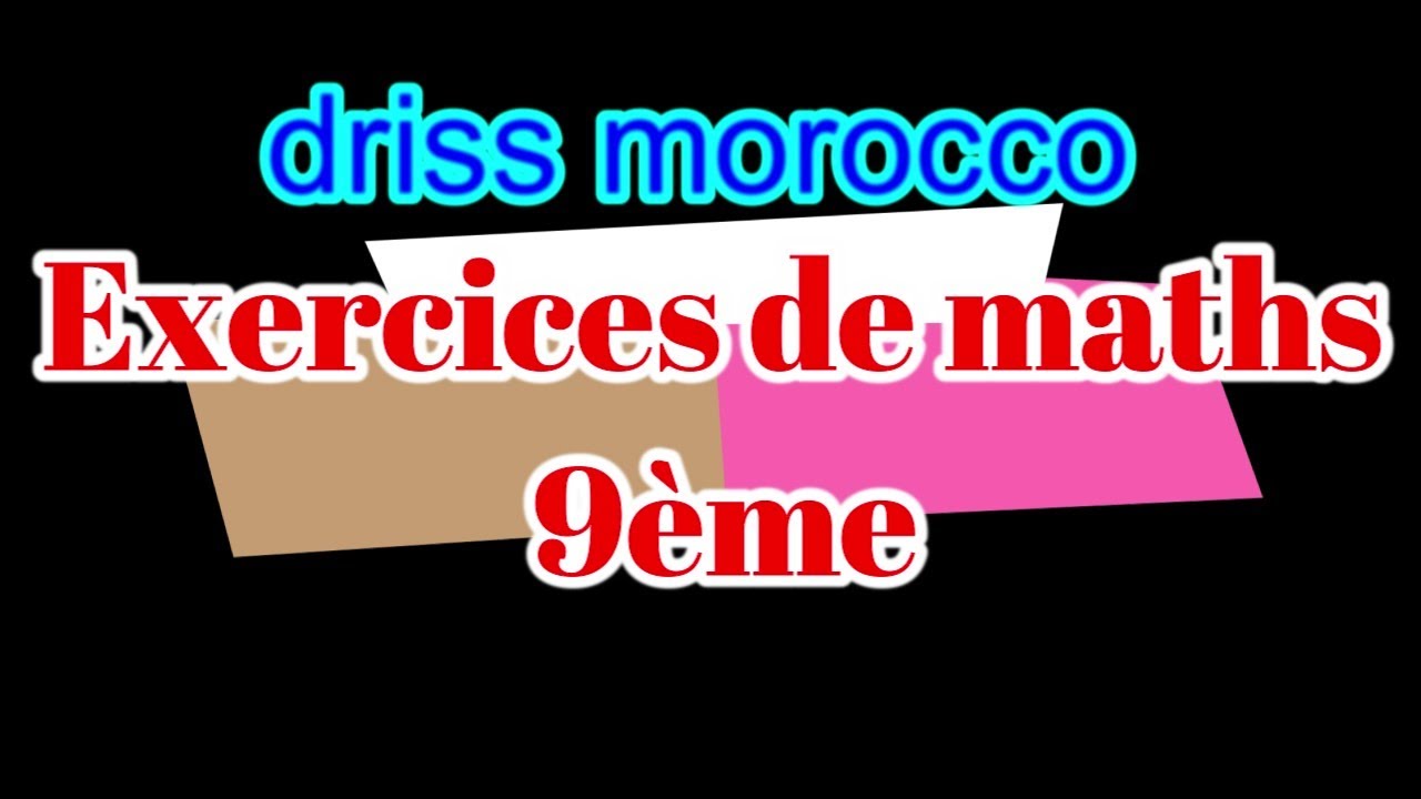 Exercices de maths 9ème - YouTube