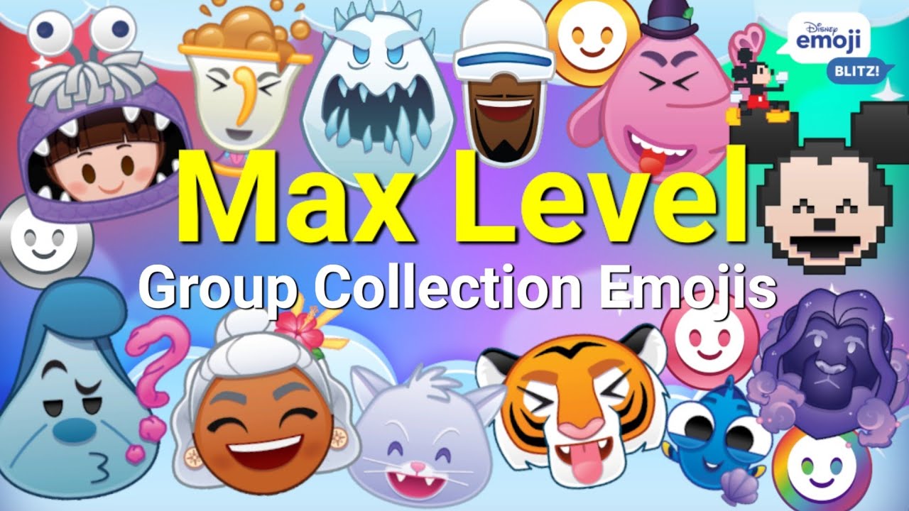 Max Level - Group Collection Emojis - Disney Emoji Blitz - YouTube