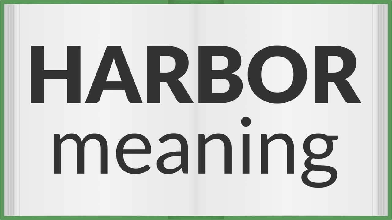 Harbor | meaning of Harbor - YouTube