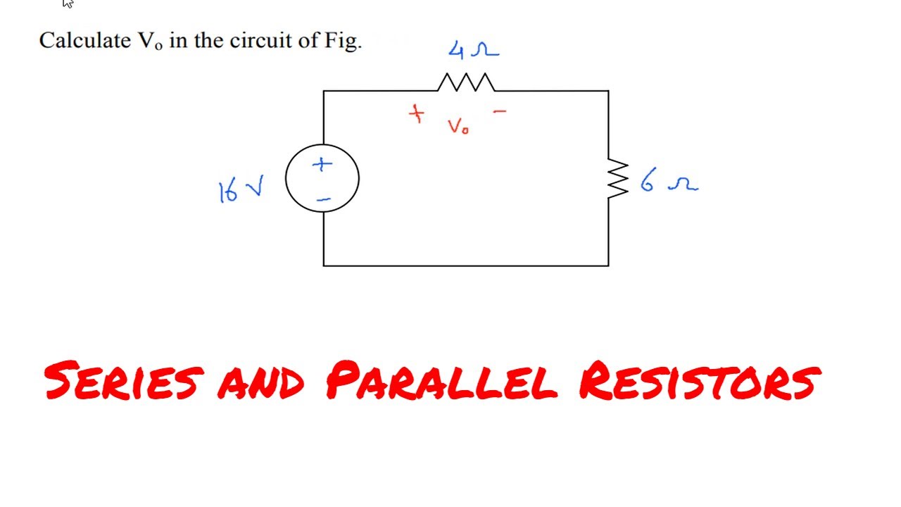 Series and Parallel Resistors : Calculate Vo in the circuit of Fig ...