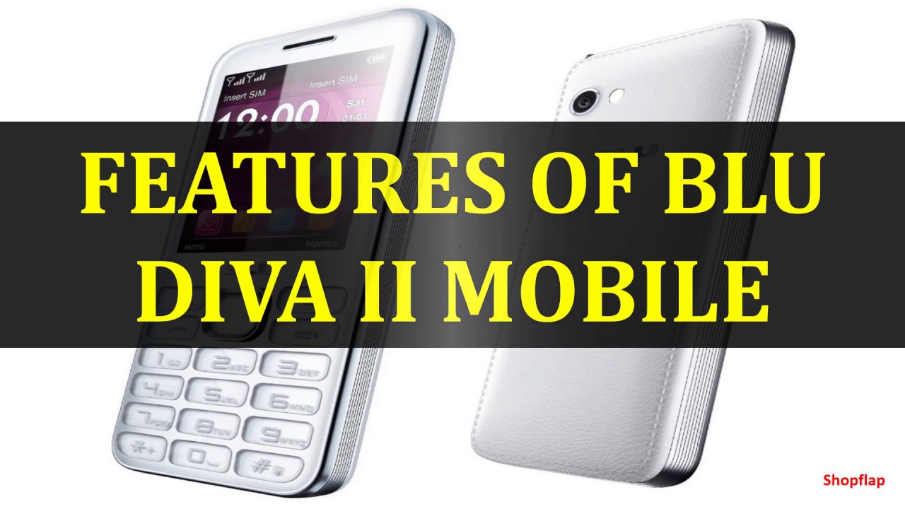 FEATURES OF BLU DIVA II MOBILE - YouTube