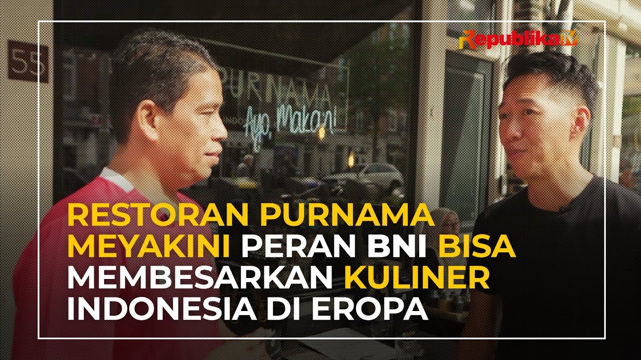 Restoran Purnama Meyakini Peran BNI Bisa Membesarkan Kuliner Indonesia ...