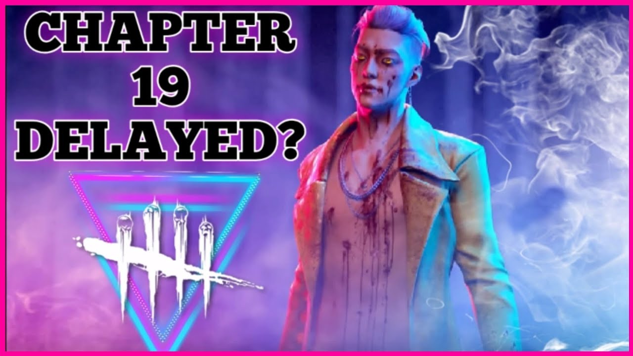 Dead By Daylight Chapter 19 Release Date DELAYED? BHVR NEVER Announced ...