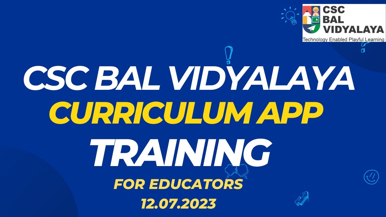 CSC Bal Vidyalaya Curriculum App Training for Educators 2023 - YouTube