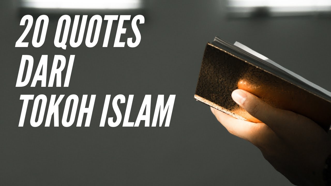 20 QUOTES ISLAMI : TOKOH ISLAM : cocok untuk status WA - YouTube