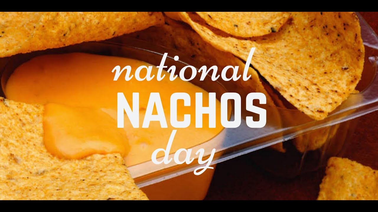 NATIONAL NACHO DAY | 6 november | Special Day | National Day - YouTube