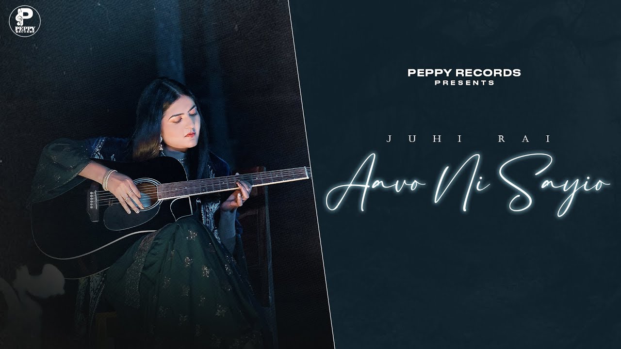 Aao Ni Saiyon | Juhi Rai | Monu Kumar |Deepak Kashyap | Latest Punjabi ...