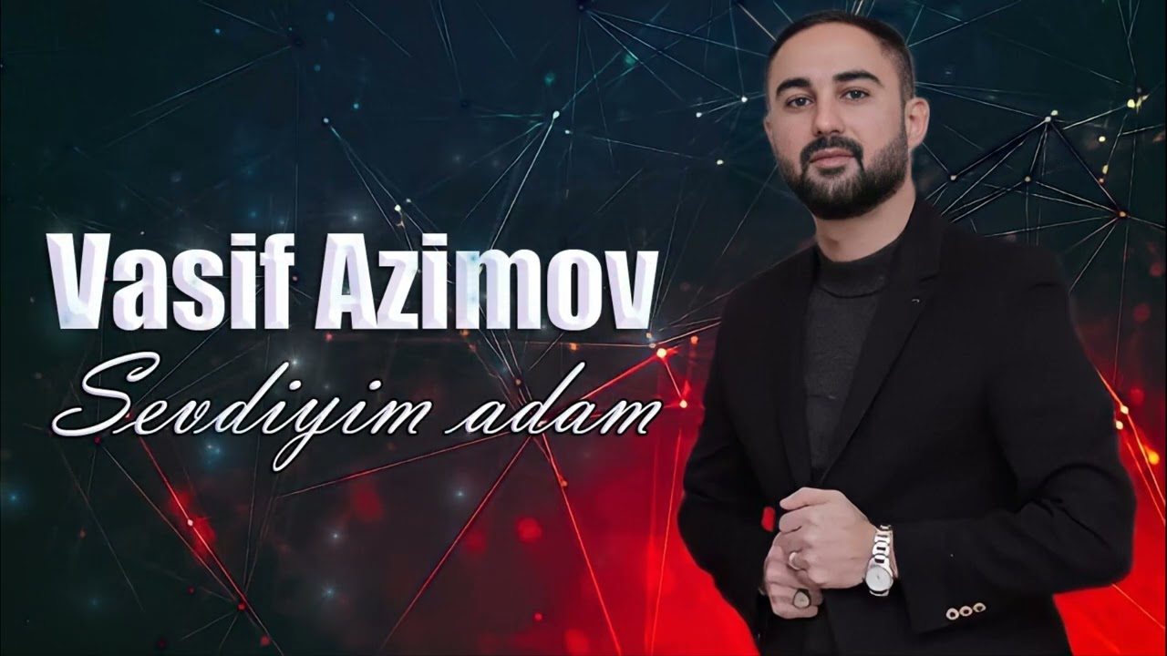 Vasif Azimov - Sevdiyim Adam | Azeri Music [OFFICIAL] - YouTube