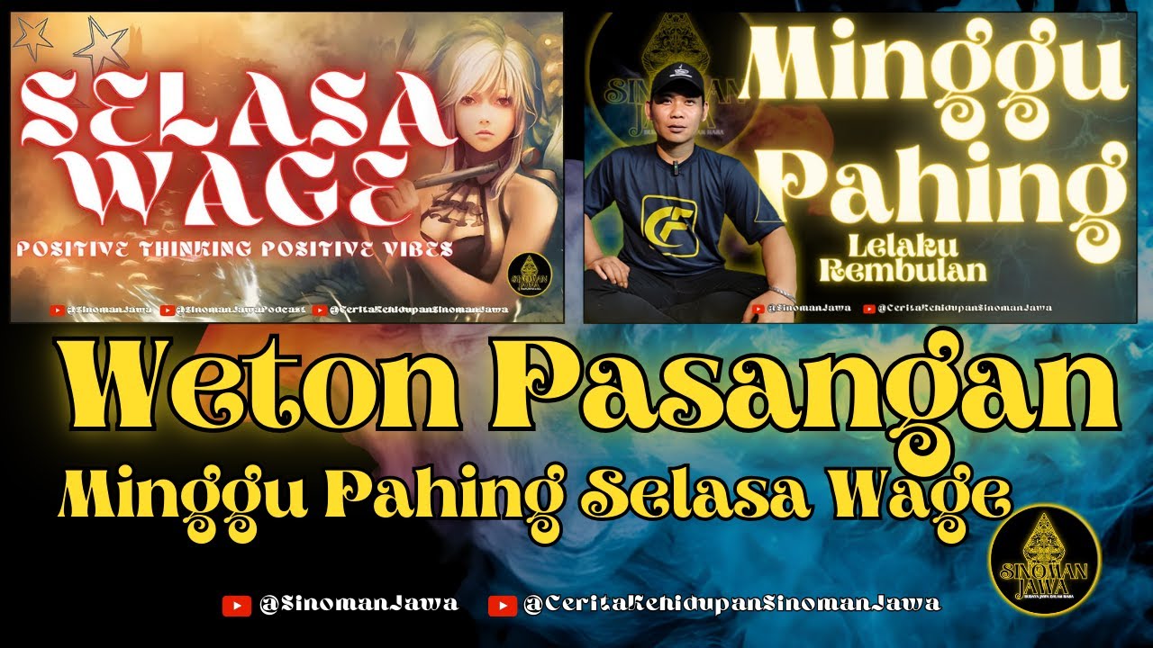 Weton Pasangan Selasa Wage Minggu Pahing - YouTube