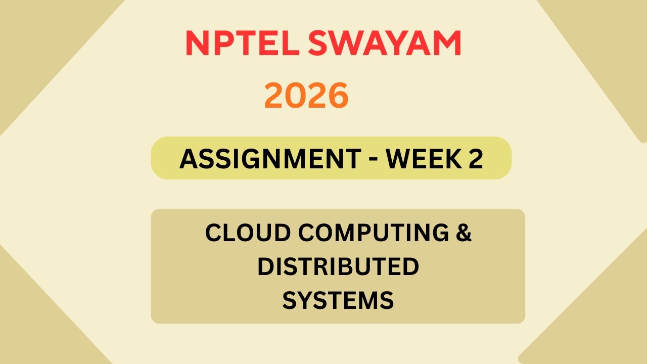 NPTEL Cloud computing and distributed systems ASSIGNMENT 2 ANS | Week 2 ...