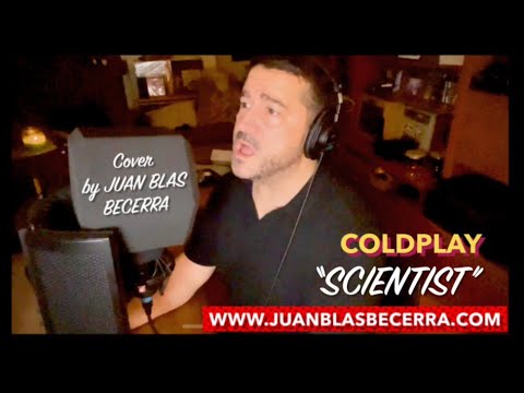 “SCIENTIST” Coldplay song covered by harmonica player, singer.. JUAN ...