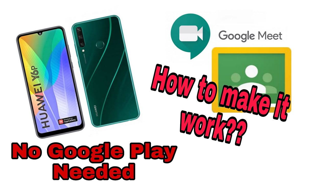 PAANO GAMITIN ANG GOOGLE MEET SA HUAWEI Y6P - YouTube