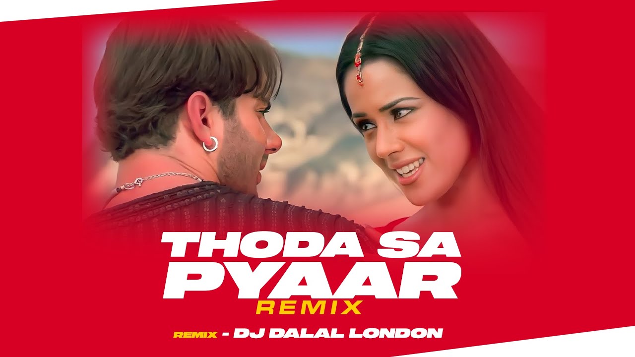 Thoda Sa Pyar Hua Hai Bollywood Afrobeats Remix DJ Dalal London thoda-sa-pyar-hua-hai-bollywood-afrobeats-remix-dj-dalal-london