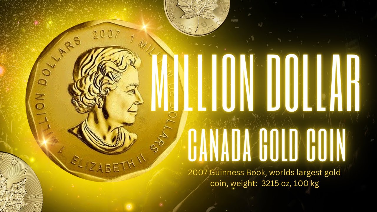Canada's $1 MILLION DOLLAR Gold Coin 100 kg of Pure .99999 Gold! # ...