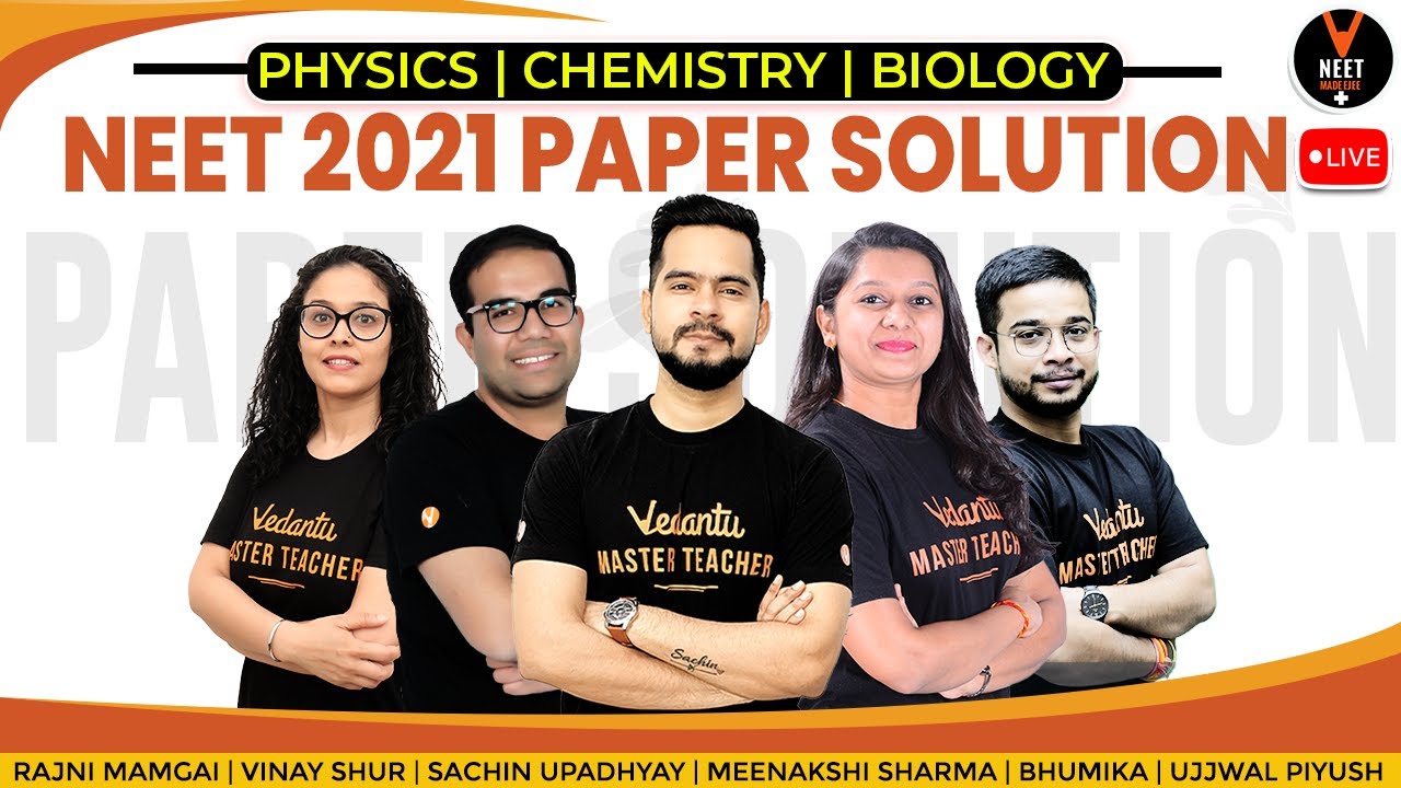 NEET 2021 Answer Key with Explanation By Vedantu NEET Master Teacher ...